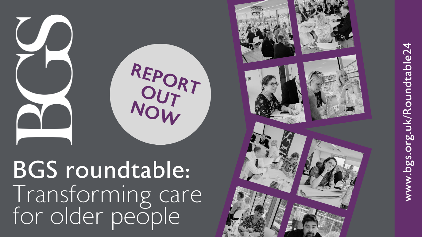 BGS roundtable calls for transformation of older people's care ...